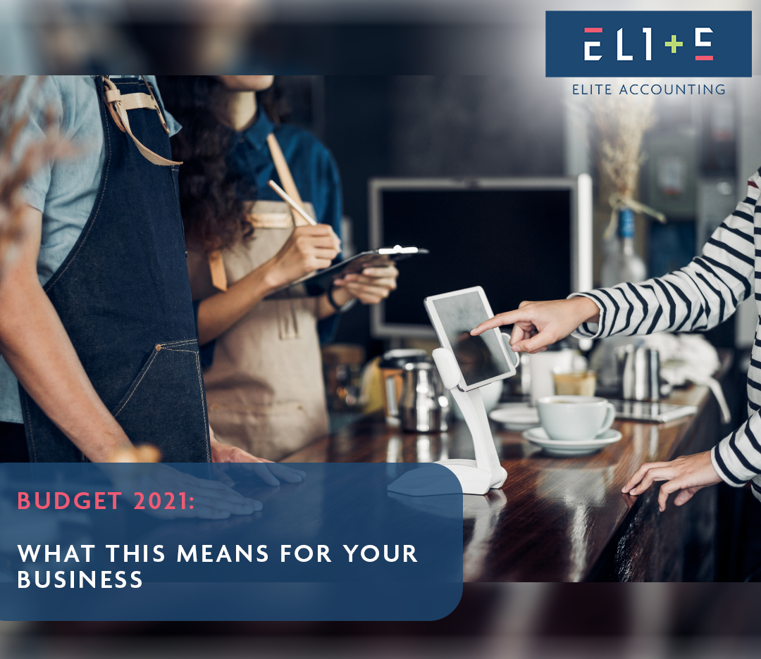 Budget 2021 What Does This Mean For Your Business Elite Accounting budget-2021-what-does-this-mean-for-your-business-elite-accounting